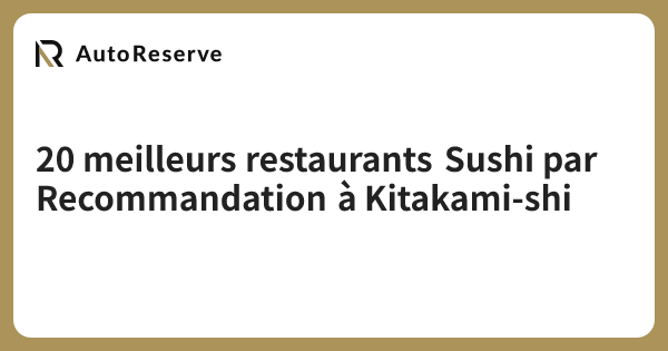 20 meilleurs restaurants Sushi par Recommandation à Kitakami-shi ...